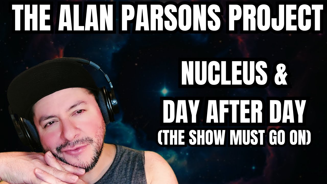 FIRST TIME HEARING The Alan Parsons Project- "Nucleus" & "Day After Day ...