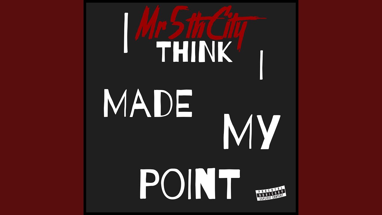 I Think I Made My Point - YouTube
