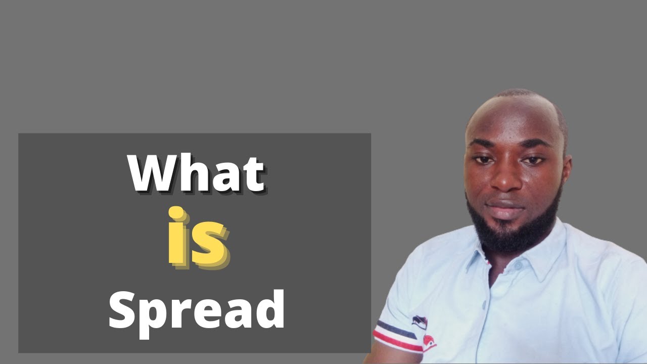 WHat Is Spread and How It Works(Beginners part 7) - YouTube