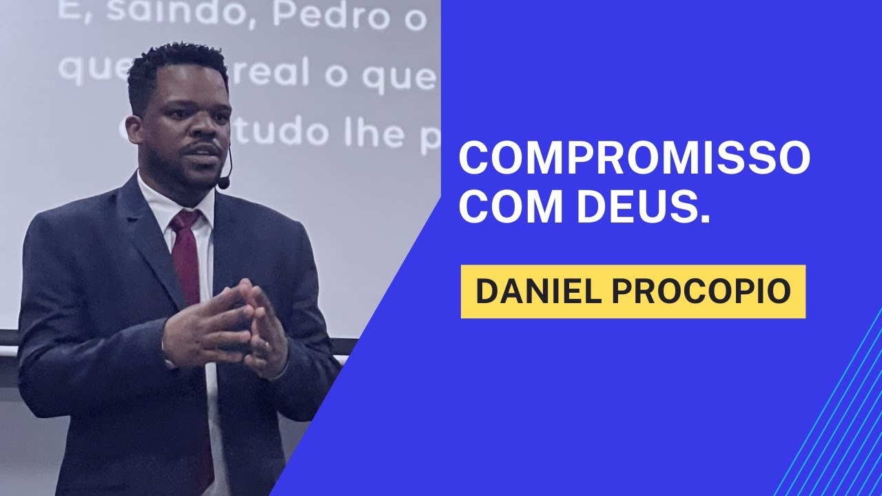 COMPROMISSO COM DEUS | DANIEL PROCOPIO - YouTube
