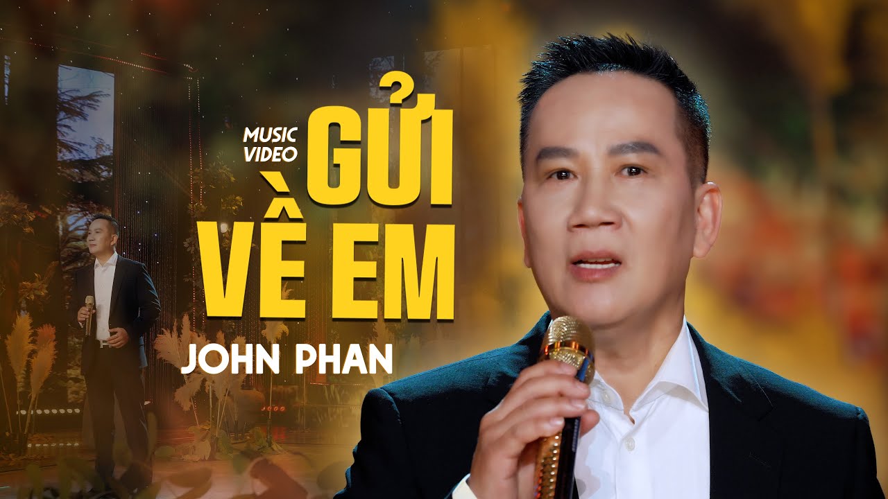 Gửi Về Em - John Phan - YouTube
