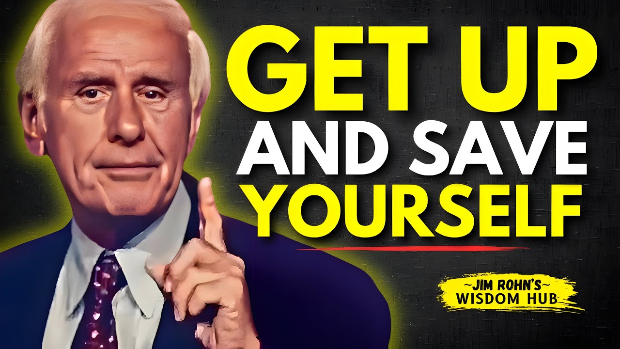 Jim Rohn - Get Up & Save Yourself | Powerful Motivational Speech - YouTube