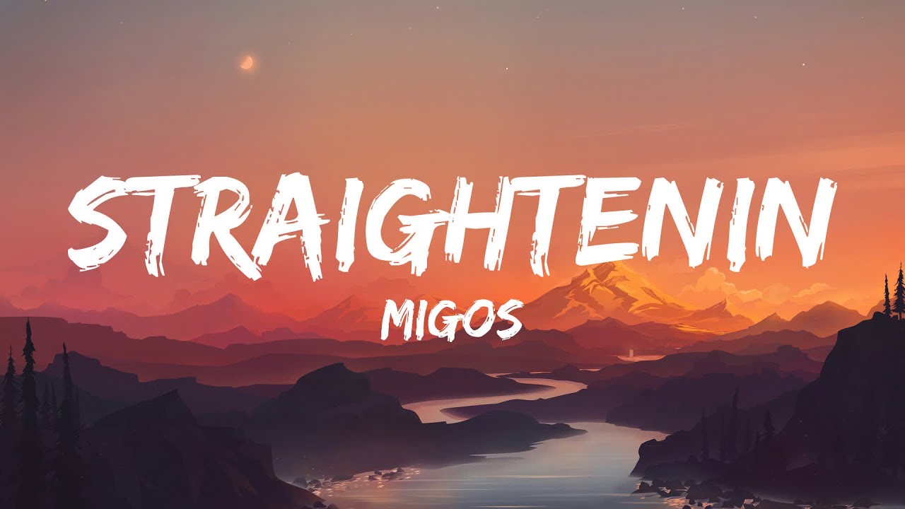 Migos - Straightenin (Lyrics) - YouTube