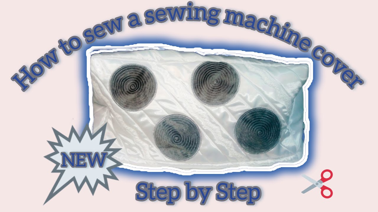 Sewing Machine cover video Tutorial - YouTube