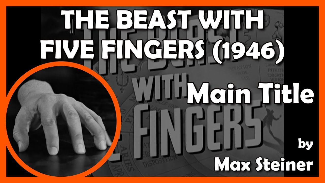 THE BEAST WITH FIVE FINGERS (Main Title) (1946 - Warner Bros.) - YouTube