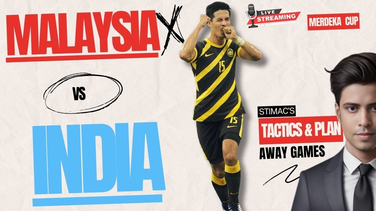 LIVE MERDEKA CUP- INDIAN FOOTBALL vs MALAYSIA FOOTBALL| Can Stimac's ...