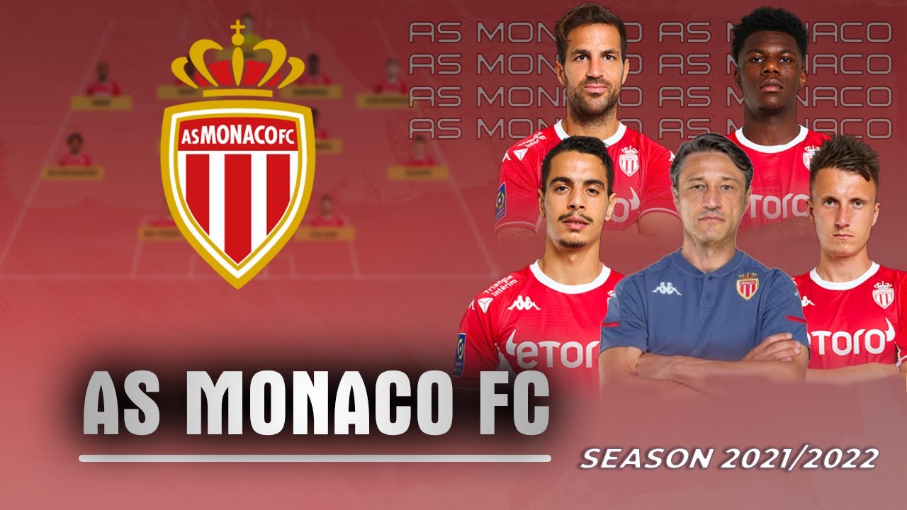 AS Monaco FC Season 2021/2022 - Official Squad, Potential Line up and ...