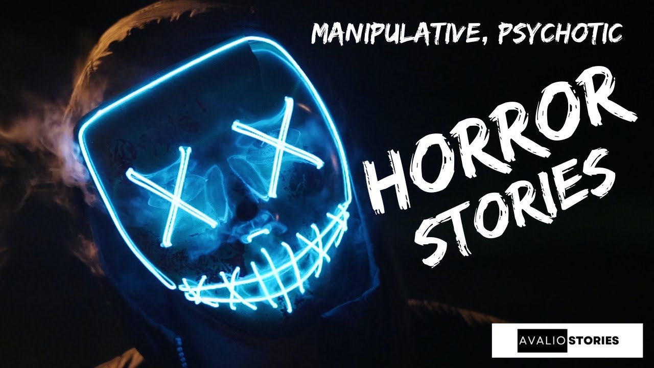 Horror storie : Maniacal, Manipulative, Psychotic (unbelievable) for ...
