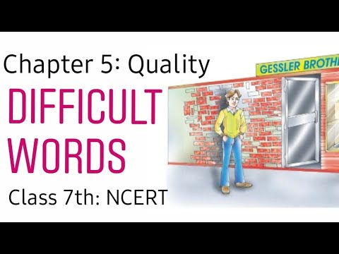 Quality Class 7 | NCERT English Chapter 5 | Difficult Words and their ...