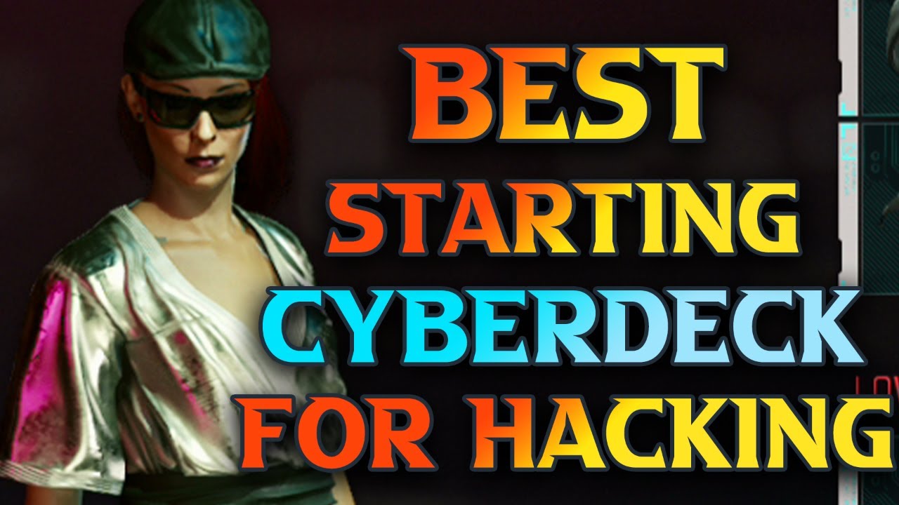 Cyberpunk 2077 Best Cyberdeck - BEST Starting Cyberdeck For Hacker ...