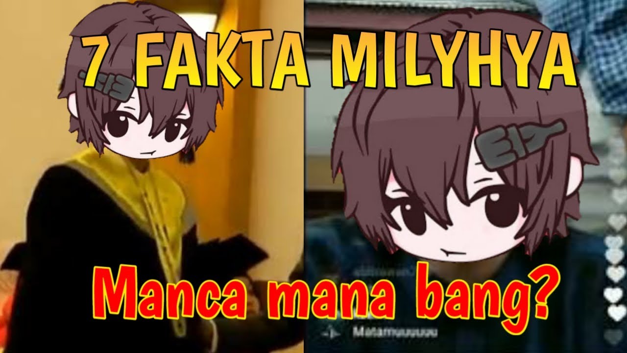 7 FAKTA MILYHYA - MUKA ASLI MILYHYA - YouTube