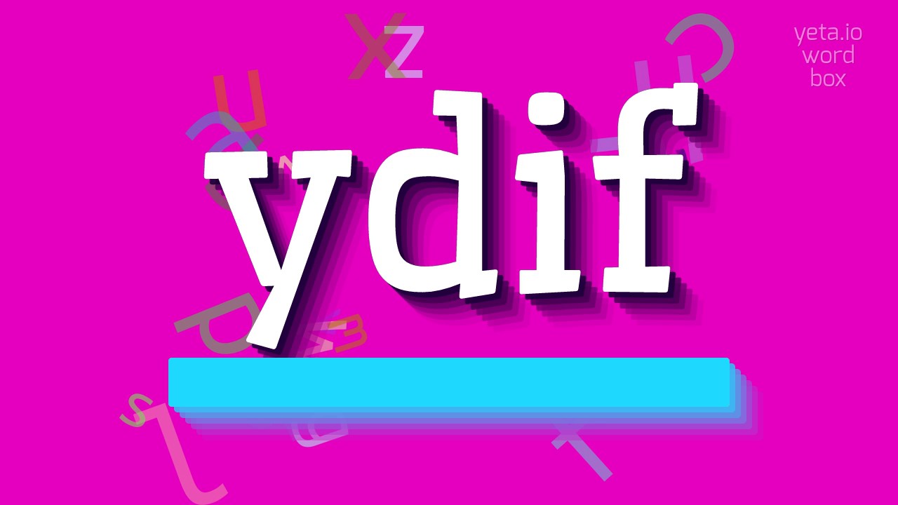 YDIF - HOW TO SAY YDIF? #ydif - YouTube