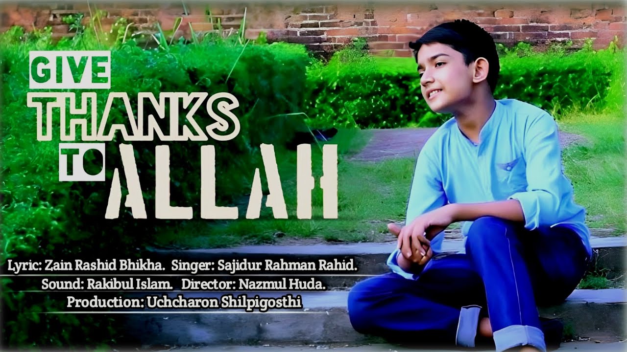World Famous Nasheed GIVE THANKS TO ALLAH || ZAIN BHIKHA || 2023 - YouTube