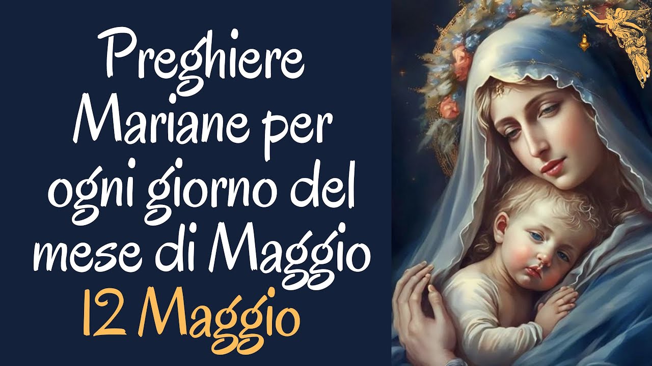 🔴Preghiera per il mese di Maggio 12 Maggio Maria, regina del mio cuore🙏 ...