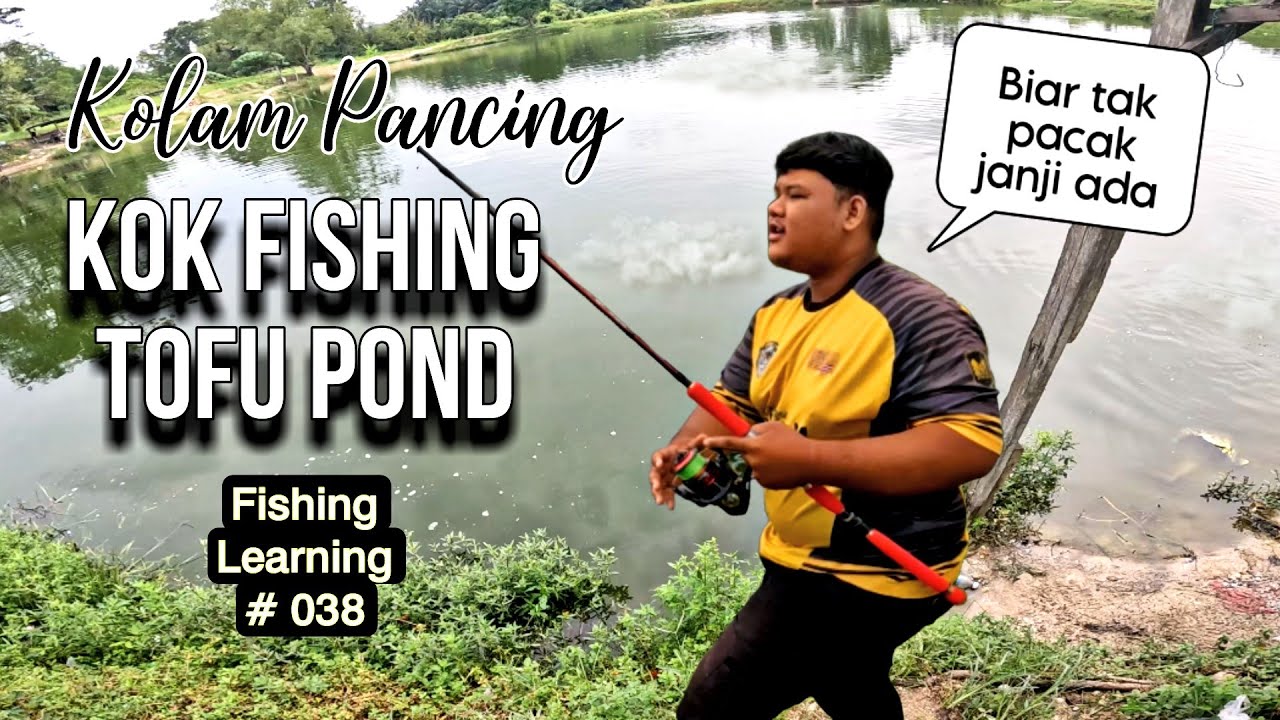 Kok Fishing Pond Bersama Cousin Tersayang | Ikan Tukar Selera ke Arah ...
