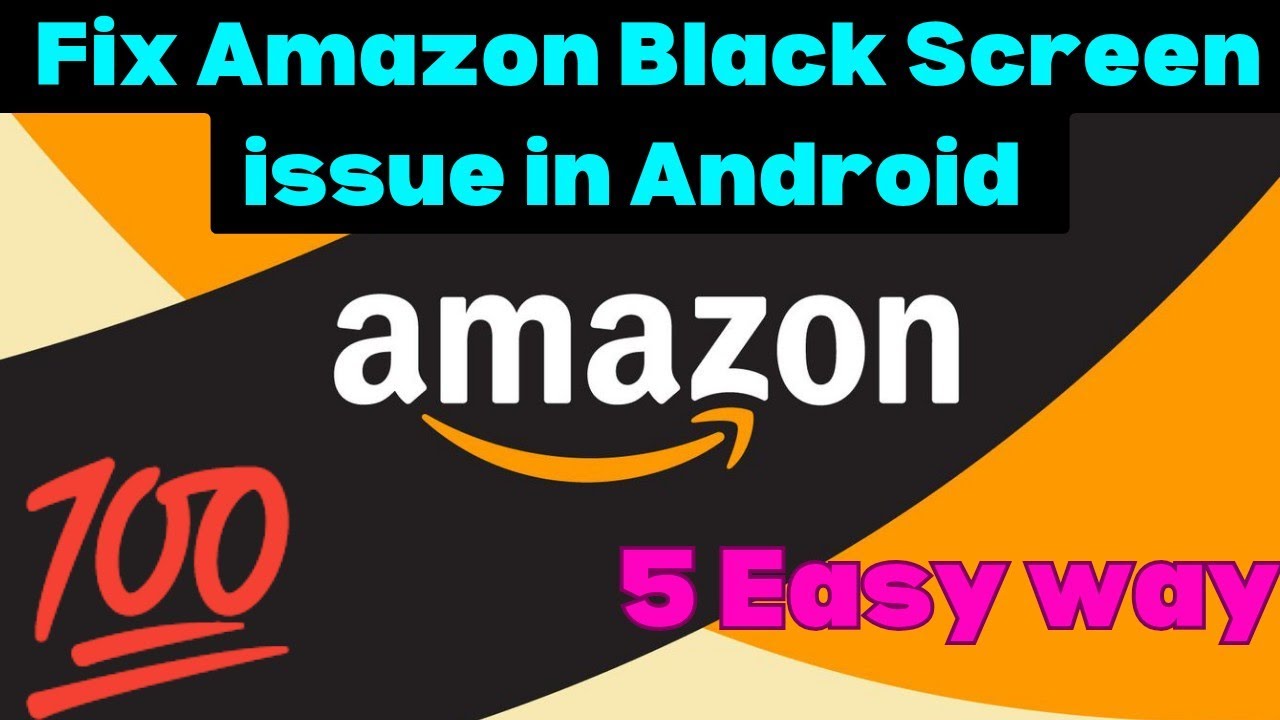 How To Fix Amazon Black Screen Issue in Android Phone || 2023 - YouTube