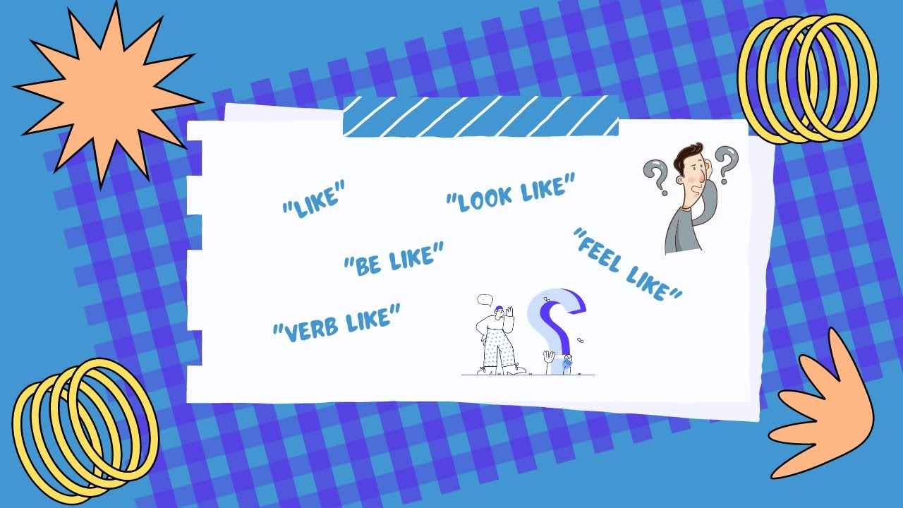 Be like Feel like Look like Differences - YouTube