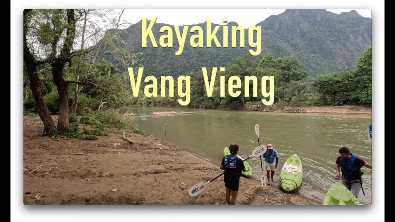 Kayaking Vang Vieng: Paddling Through Limestone Paradise in Laos 🇱🇦 ...