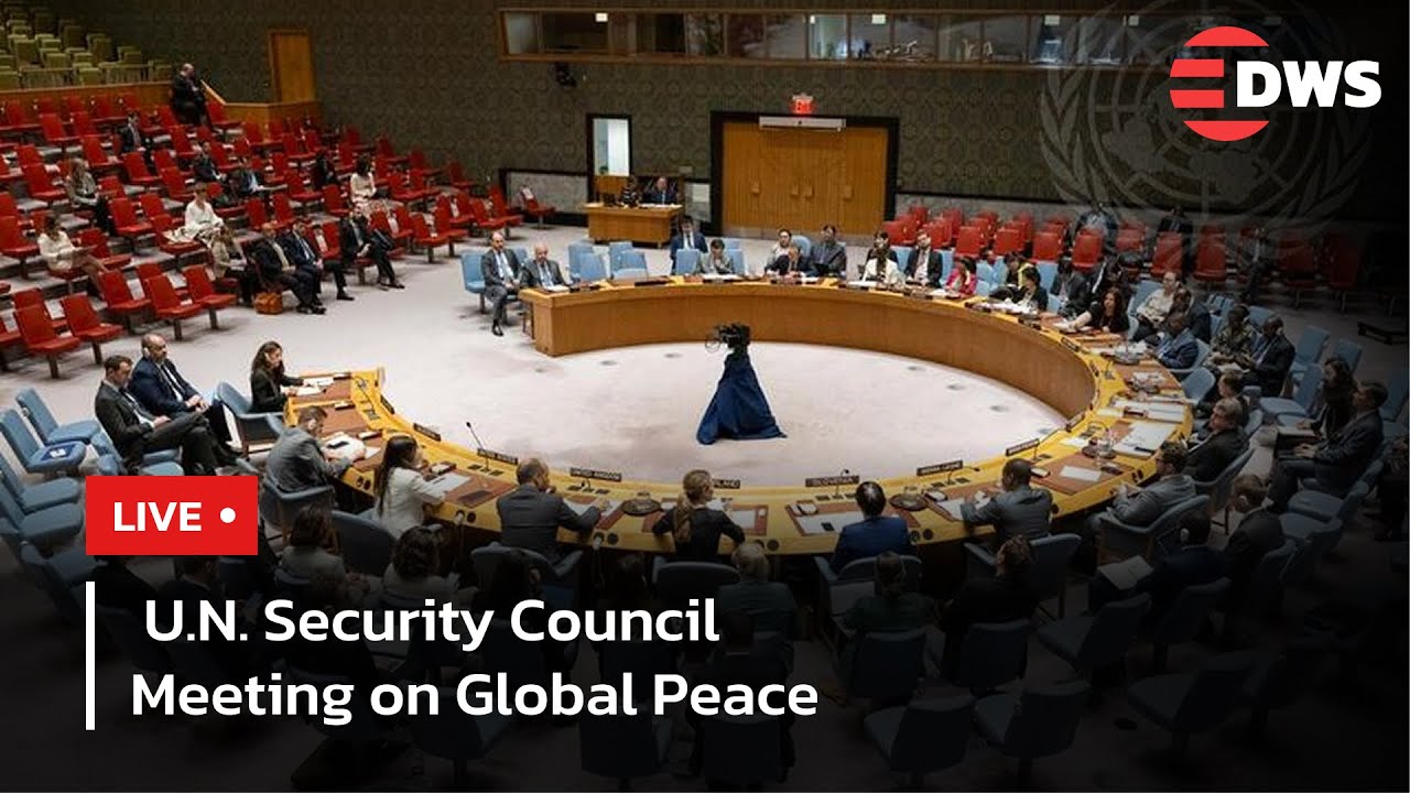 LIVE: U.N. Security Council Meets on Threats to International Peace ...