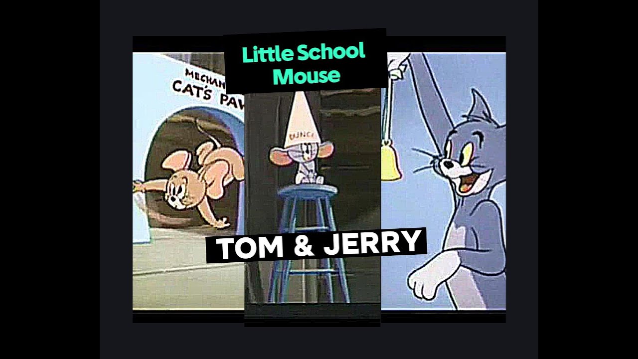 Tom and jerry little school mouse | part 1 | tom and jerry cartoon ...