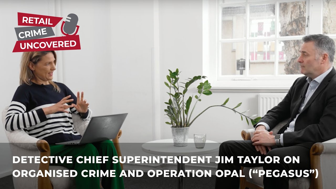 Retail Crime Uncovered - Ep 16 - Detective Chief Superintendent Jim ...