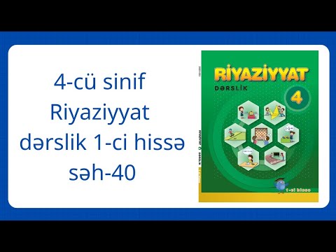 4-cü sinif riyaziyyat dərslik (1-ci hissə) səh-40