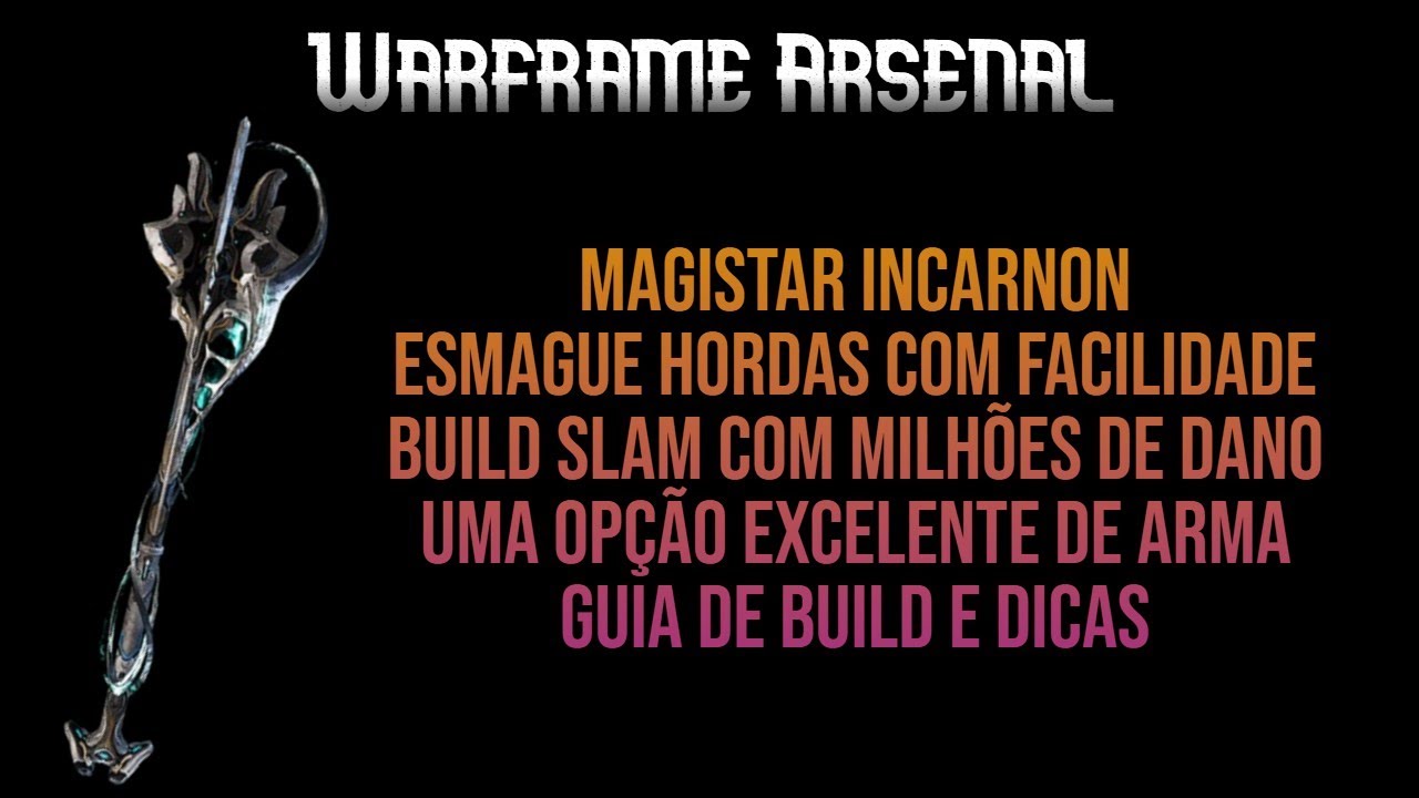 MAGISTAR INCARNON BUILD | MILHÕES DE DANO ESMAGANDO HORDAS | WARFRAME ...