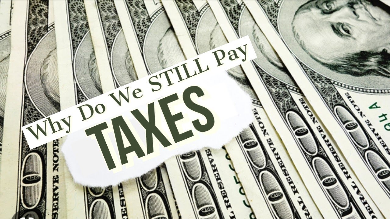 Why We Continue To Pay TAXES, A Thought Experiment. - YouTube