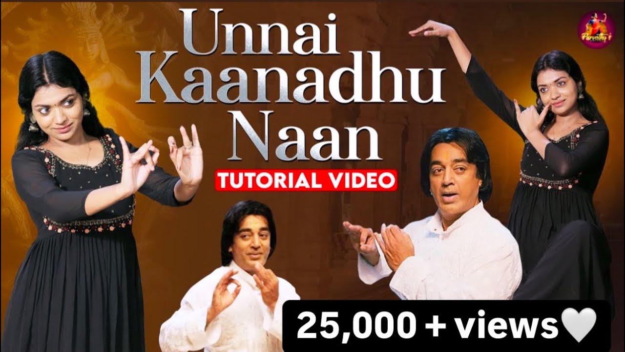 Unnai Kaanadhu Naan Tutorial Video | Parvathy's Dance Studio - YouTube