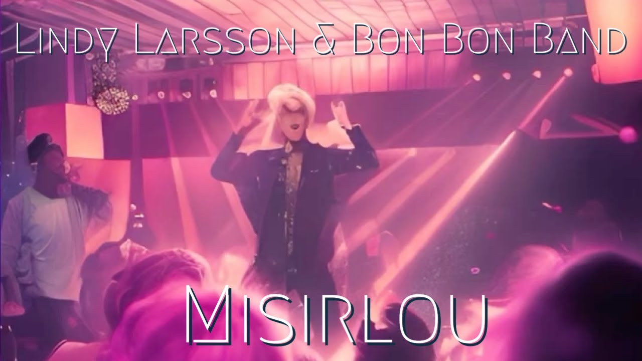 LINDY LARSSON BON BON BAND MISIRLOU #Skådespelare #Musikvideo # ...