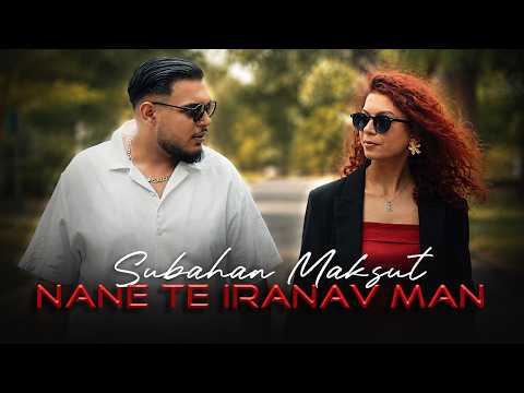 Subahan Maksut l Nane te iranav man (Official Video)