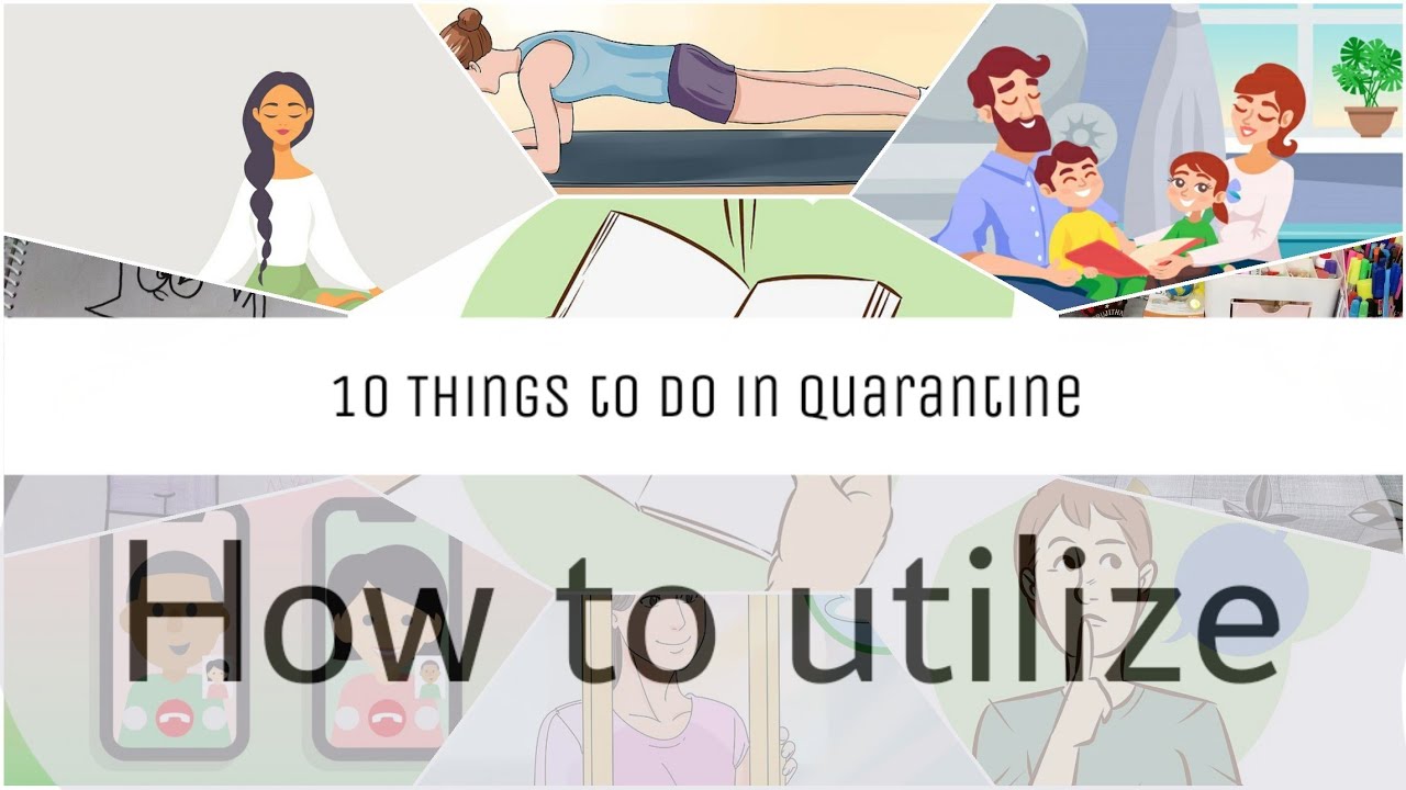 #covid19 :How to utilize this quarantine period |10 things to do in ...