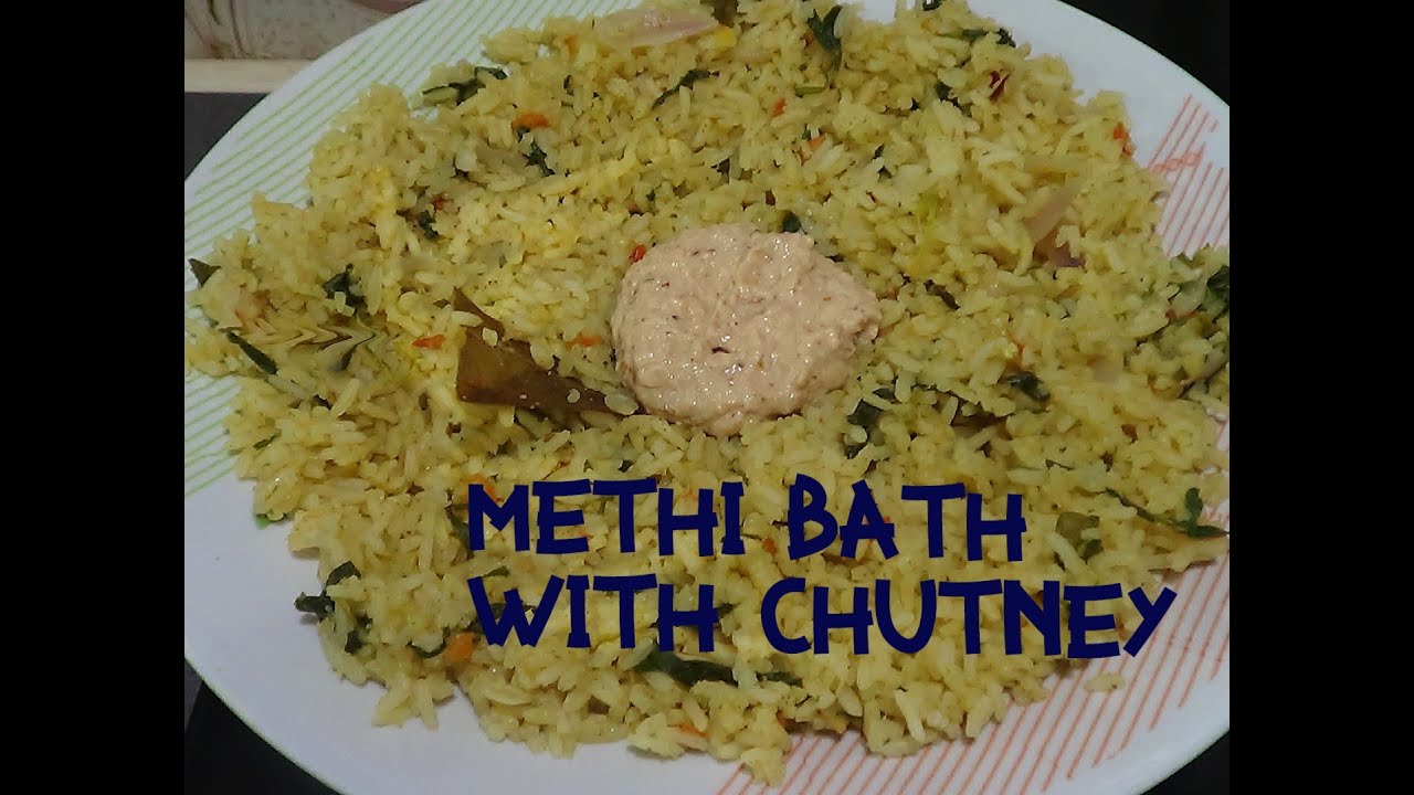 methi bath /methi folks bath/ methi rice with chutney/ - YouTube
