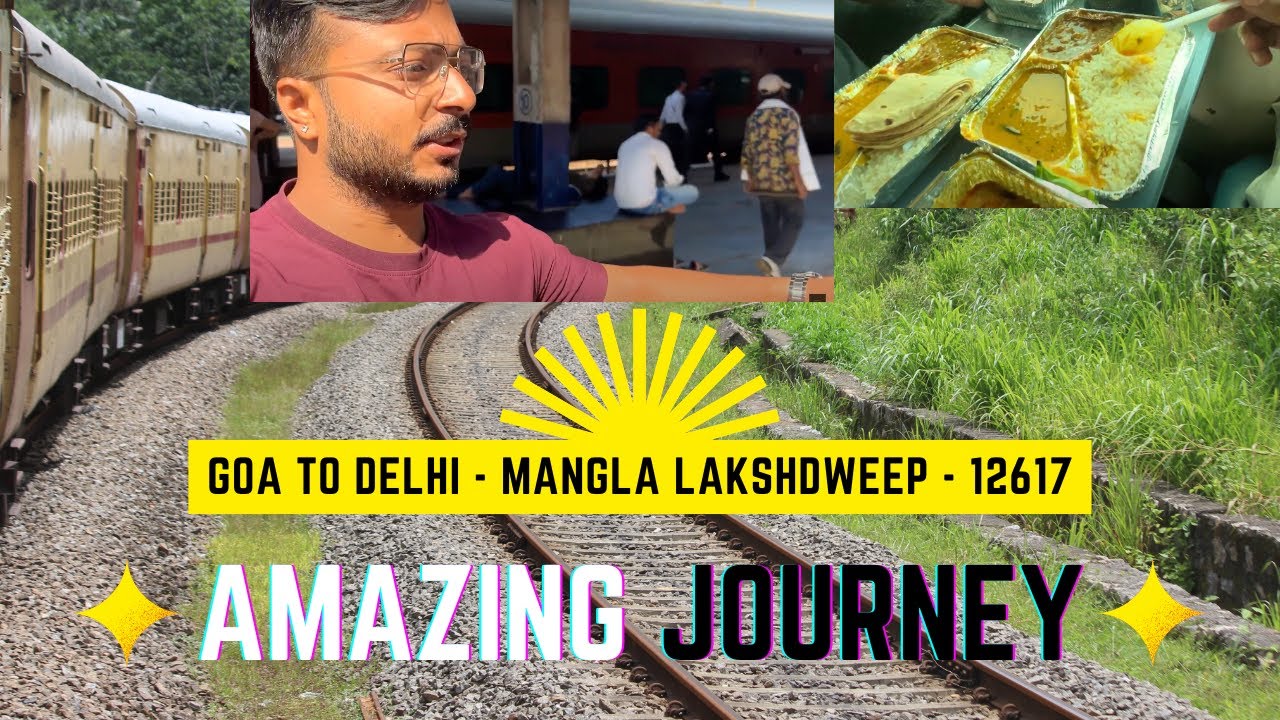 Goa To Delhi - Mangla Lakshdweep -12617 - Train Journey || FULL VLOG ...
