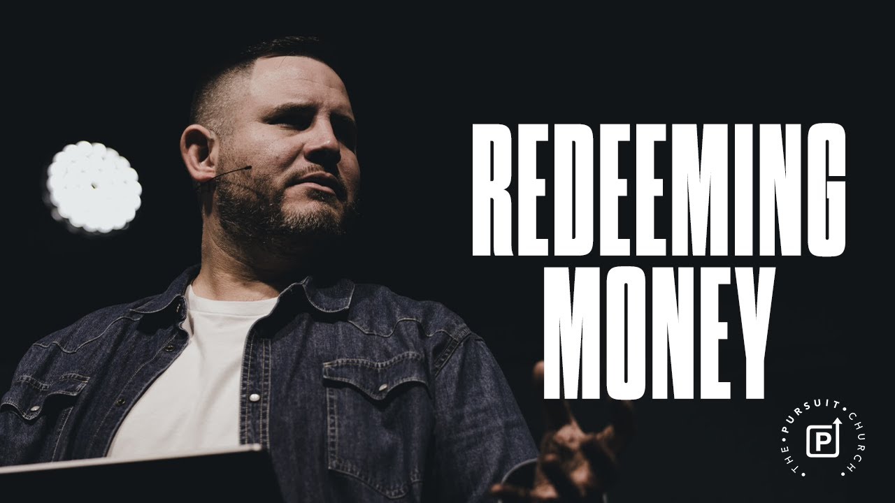 Redeeming Money | Andrew Carranco | The Pursuit Church - YouTube