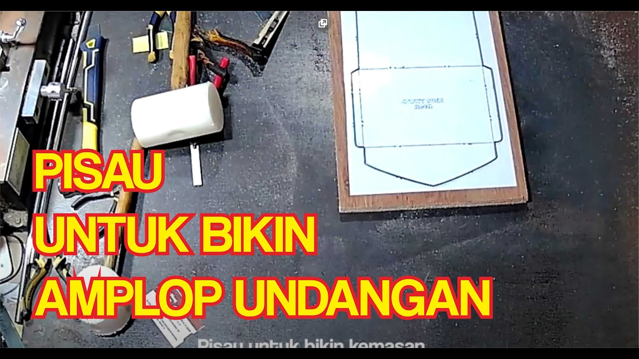 PEMBUATAN PISAU POND, UNTUK BIKIN AMPLOP UNDANGAN - YouTube