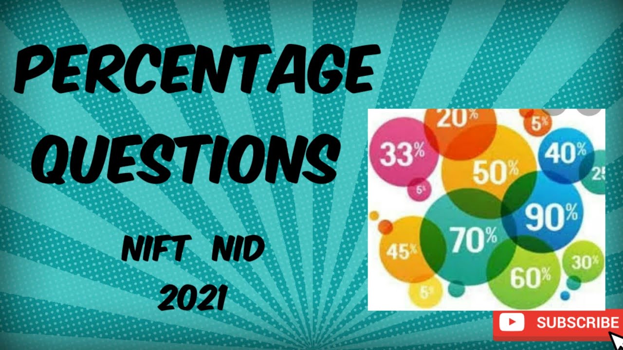 HOW TO SOLVE PERCENTAGE QUESTIONS FOR NIFT AND NID 2021 - YouTube