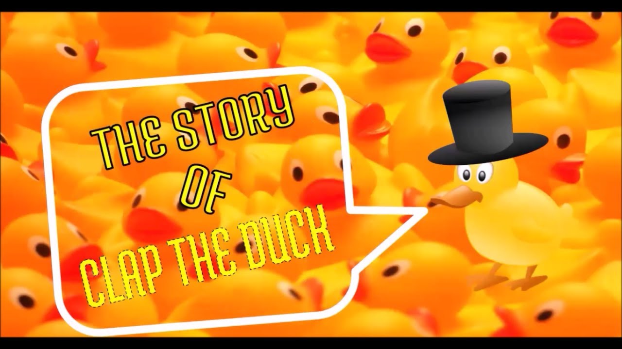 The Story of Clap The Duck! Funny Story for Kids of All Ages - YouTube