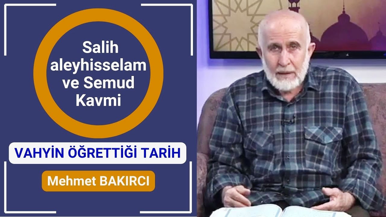 Salih aleyhisselam ve Semud Kavmi | Vahyin Öğrettiği Tarih | 10 Ramazan ...