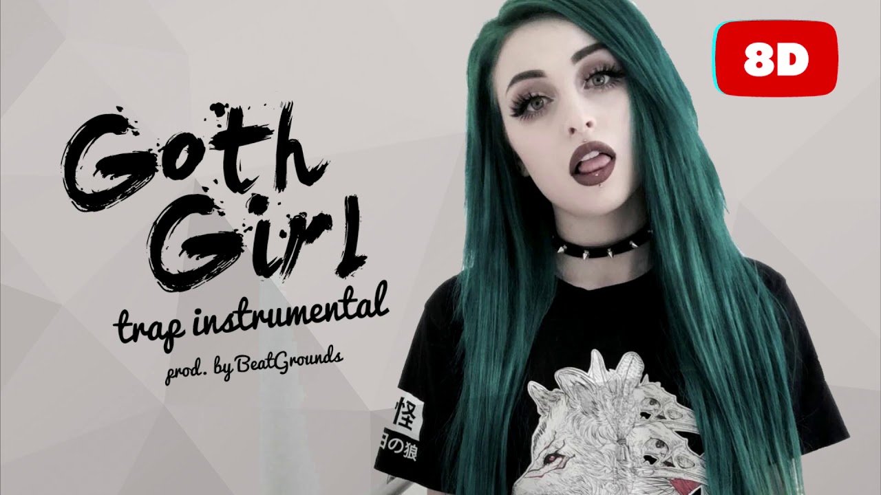 GOTH GIRL 👻 (No Copyright 8D Audio Instrumental) - YouTube