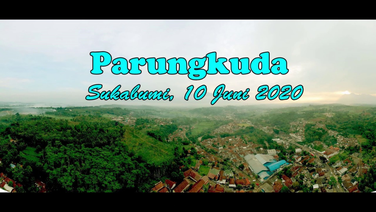 Parungkuda 10 Juni 2020, Sukabumi, West Java, Indonesia - YouTube