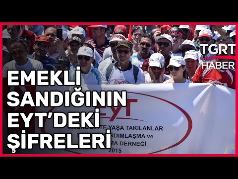 EYT Prim Günü Tartışmaları Kafaları Karıştırdı, EYT Yasası'nda Emekli Sandığı-Ferhat Ünlü TGRT Haber