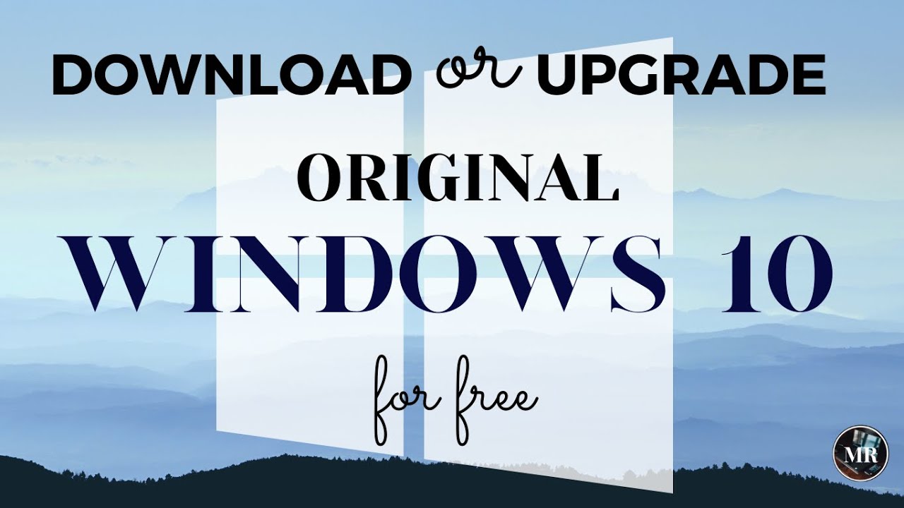 How to Download or Upgrade Original Windows 10 for Free - YouTube
