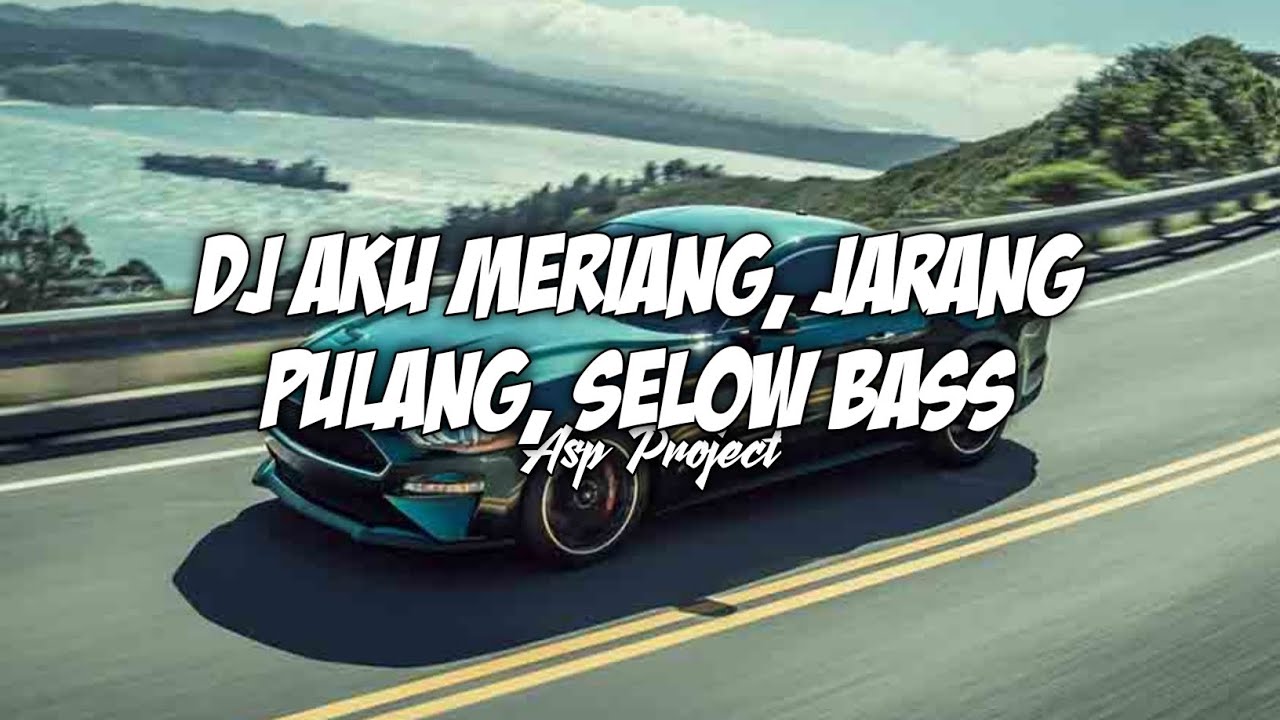 DJ AKU MERIANG, JARANG PULANG, SELOW BASS,.VIRAL TIK TOK - YouTube