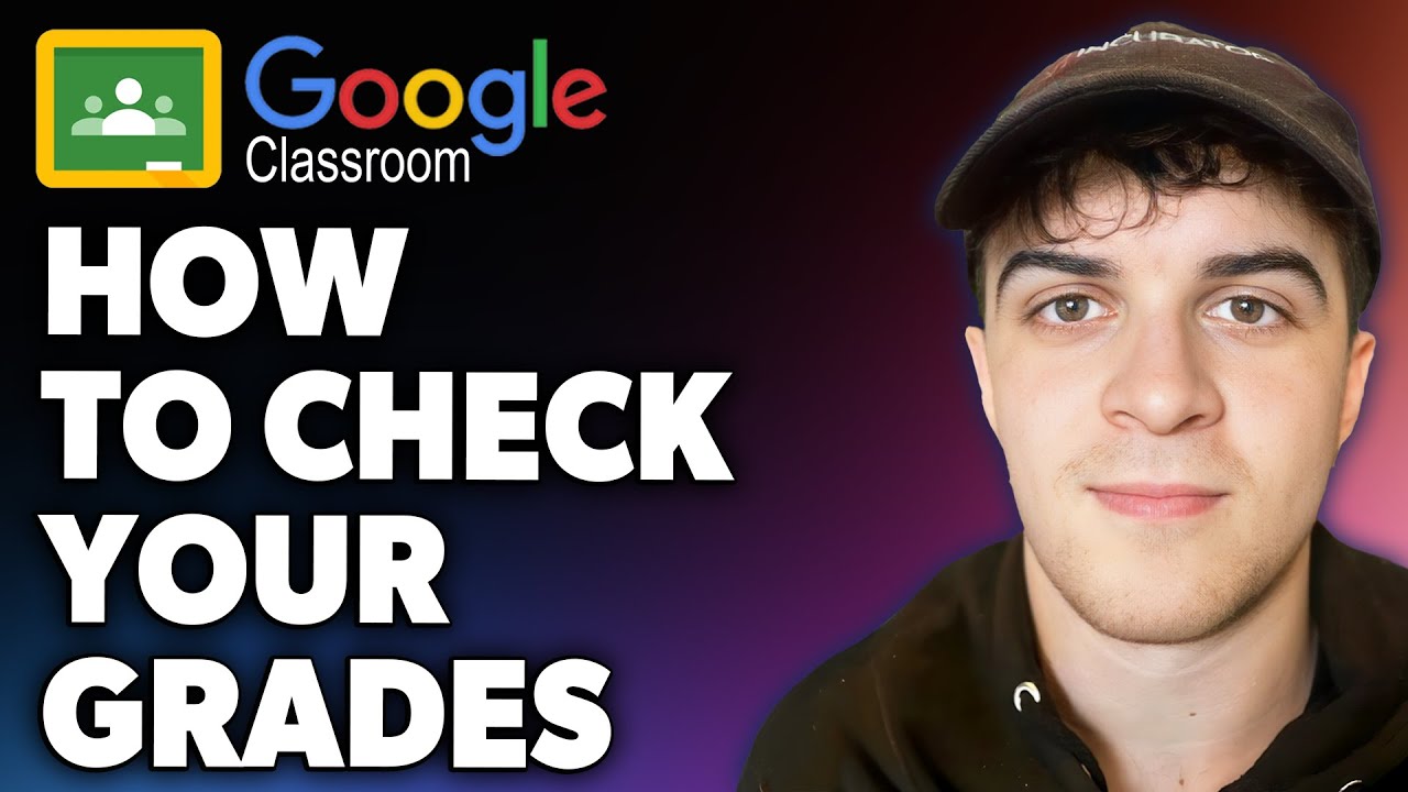 How to Check Your Grades on Google Classroom (Full 2024 Guide) - YouTube