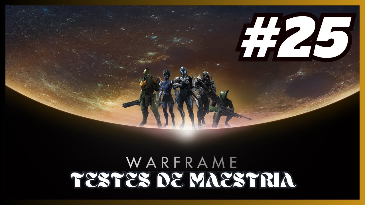 Teste de maestria 25 (Warframe tutorial) - YouTube