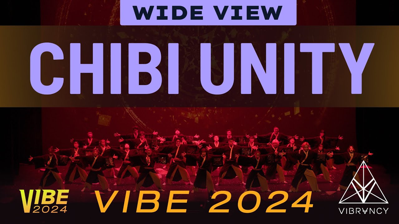 Chibi Unity | VIBE 2024 [@Vibrvncy Wide View 4K] - YouTube