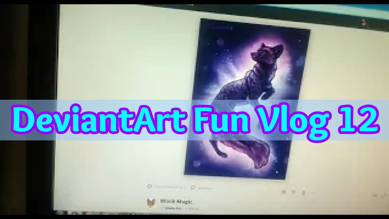 DeviantArt Fun Vlog 12 - YouTube