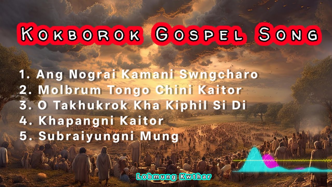 Top 5 Kokborok Gospel Song | Lobmung Kwthar - YouTube