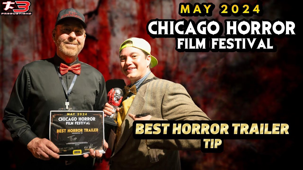 Chicago Horror Film Festival | Best Horror Trailer | TIP | Anthony Tran ...